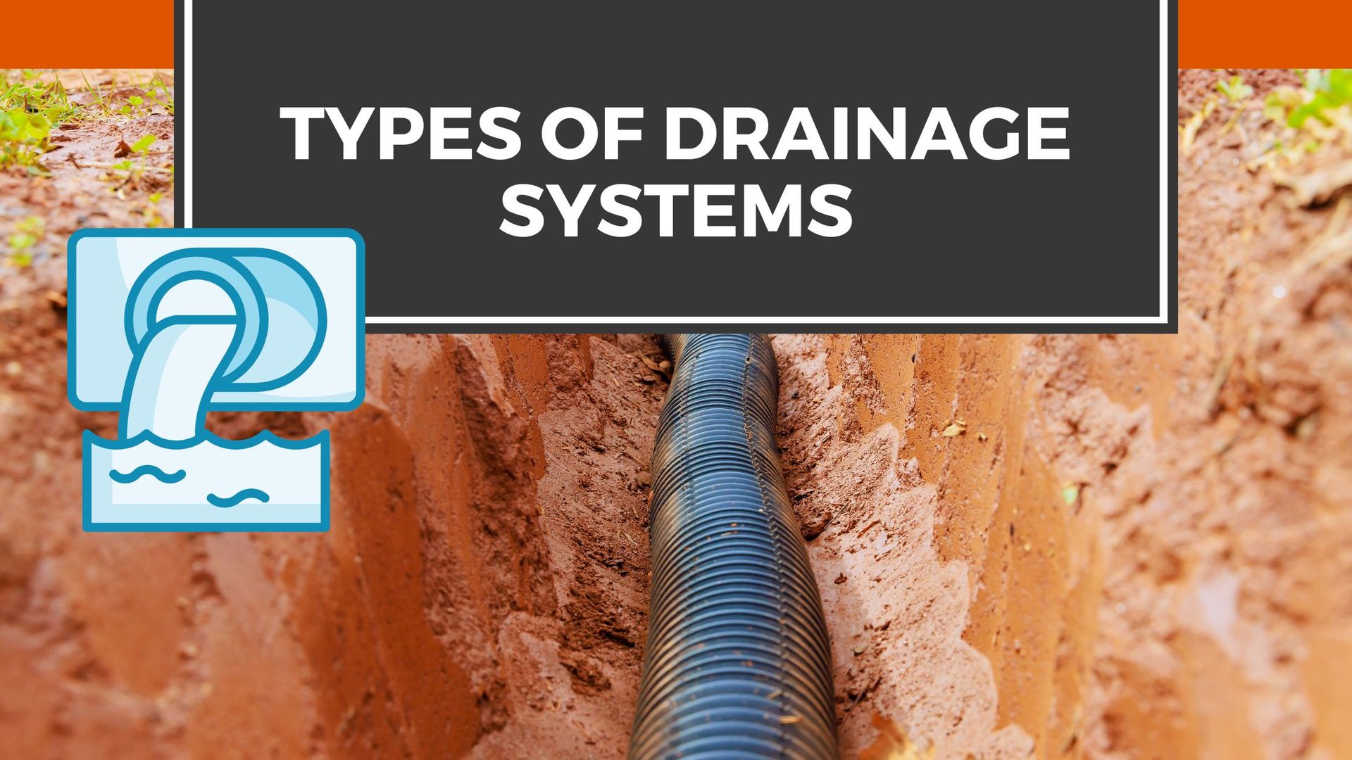 Types of Drainage Systems | Zehab SD